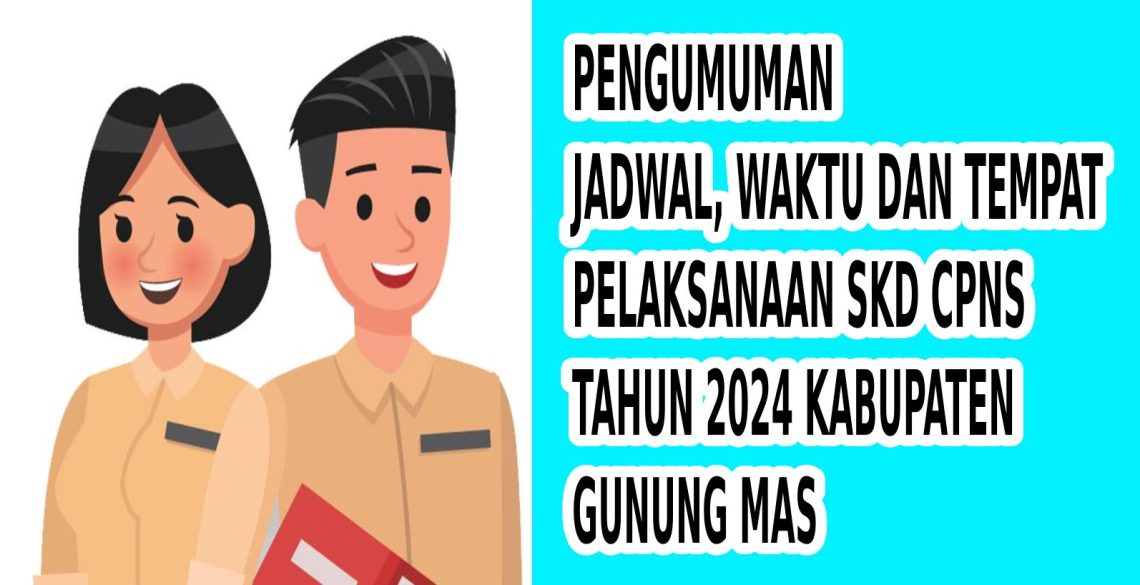 PENGUMUMAN TENTANG JADWAL PELAKSANAAN SELEKSI KOMPETENSI DASAR (SKD) BAGI PESERTA SELEKSI CALON ...